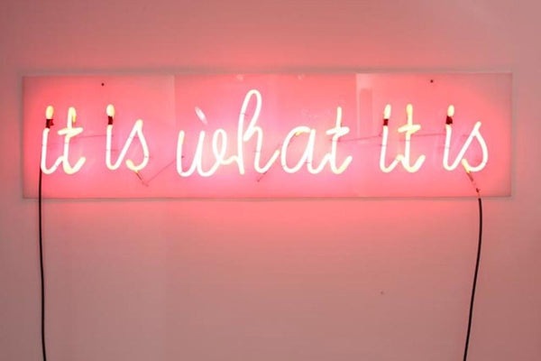 It is what it is neon sign – Custom-Neon-Sign